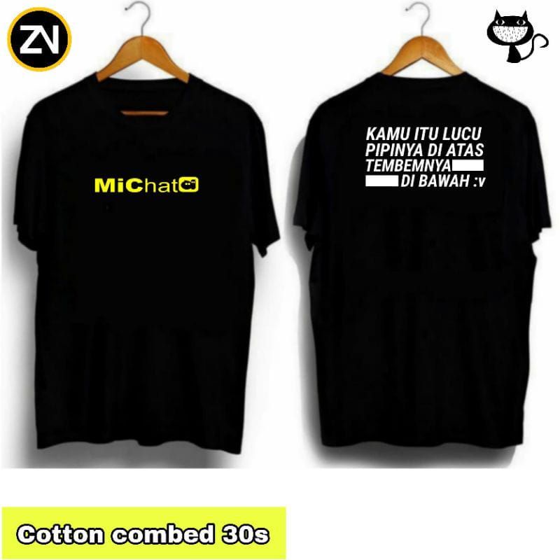 Jual KAOS VIRAL UNIK MICHAT KAMU ITU LUCU PIPINYA DIATAS TEMBEMNYA DI ... Jual KAOS VIRAL UNIK MICHAT KAMU ITU LUCU PIPINYA DIATAS TEMBEMNYA DI ...