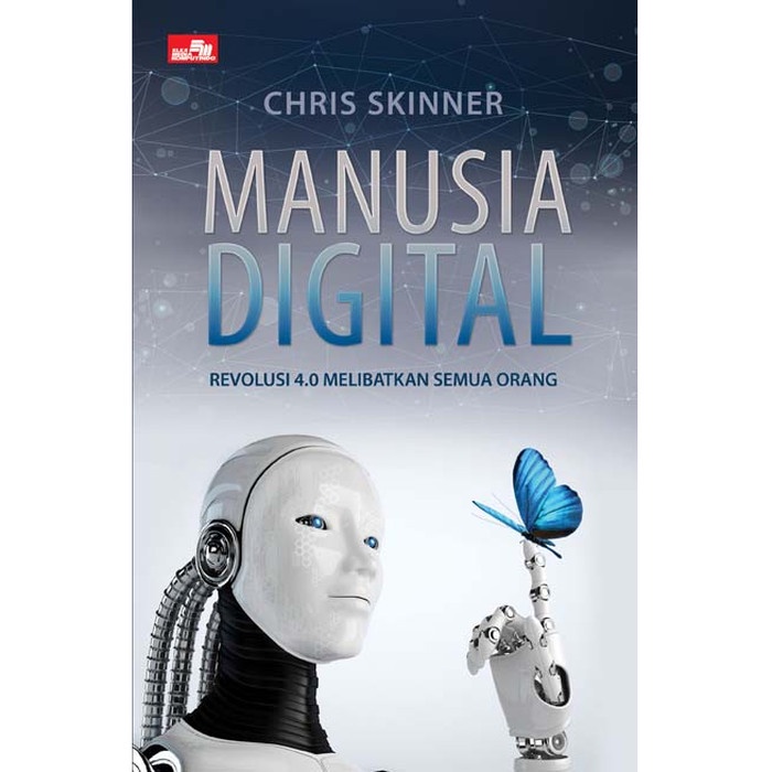 Jual Buku Manusia Digital: Revolusi 4.0 Melibatkan Semua Orang | Shopee ...