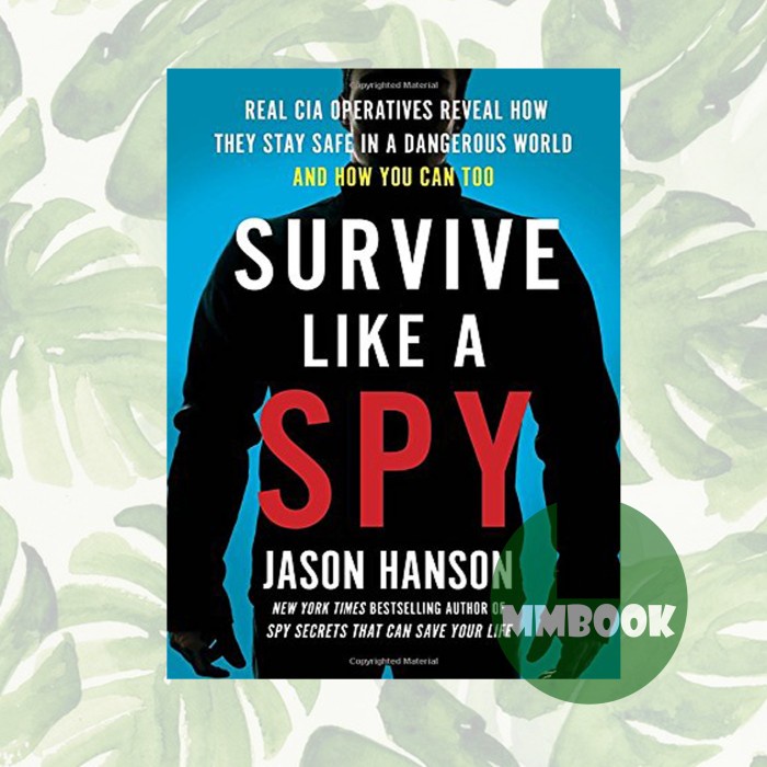 Jual Must Have!! Survive Like A Spy: Real Cia Operatives Reveal How ...