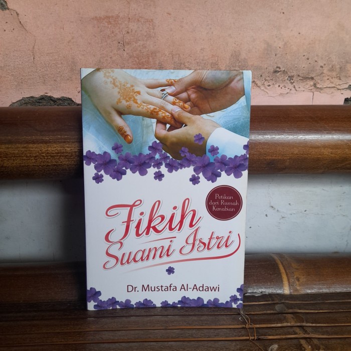 Jual ORIGINAL BUKU Fikih Suami Istri Petikan Dari Rumah By Dr Mustafa ...