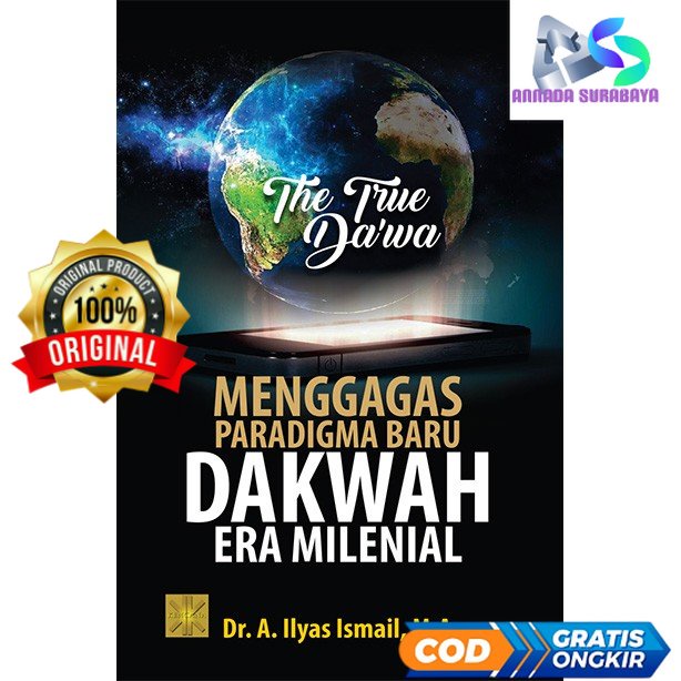 Jual THE TRUE DA’WA MENGGAGAS PARADIGMA BARU DAKWAH ERA MILENIAL - Dr. A. Ilyas Ismail #PMG ...