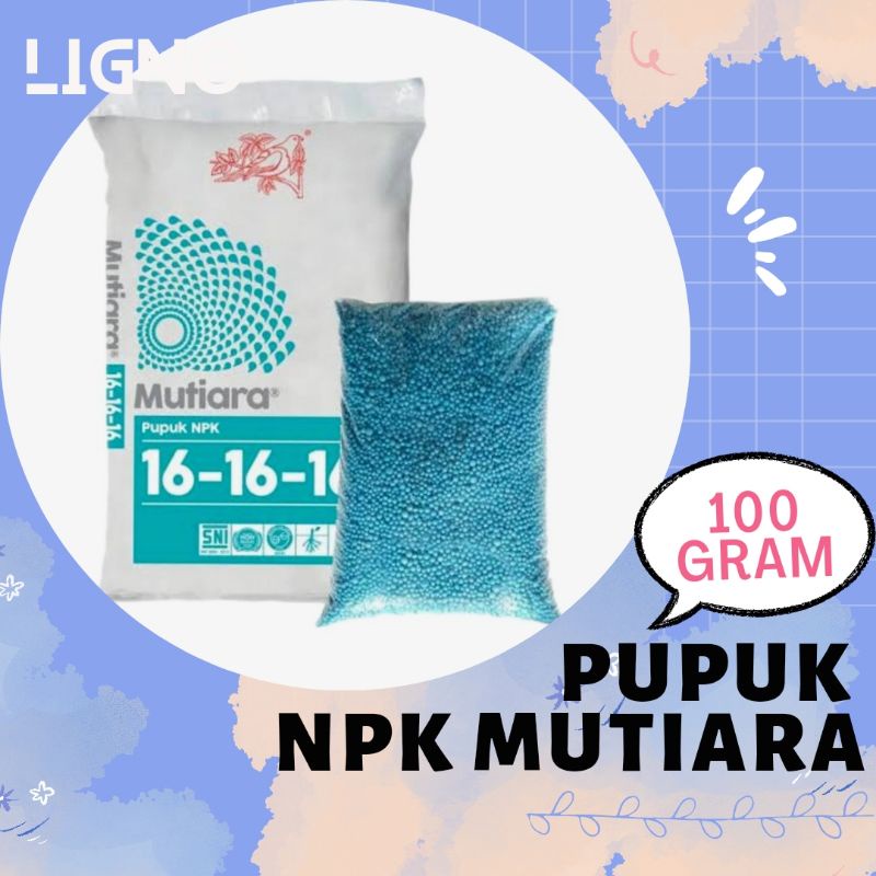 Jual NPK 100 gram - Pupuk NPK Mutiara 16-16-16 - Repack | Shopee Indonesia