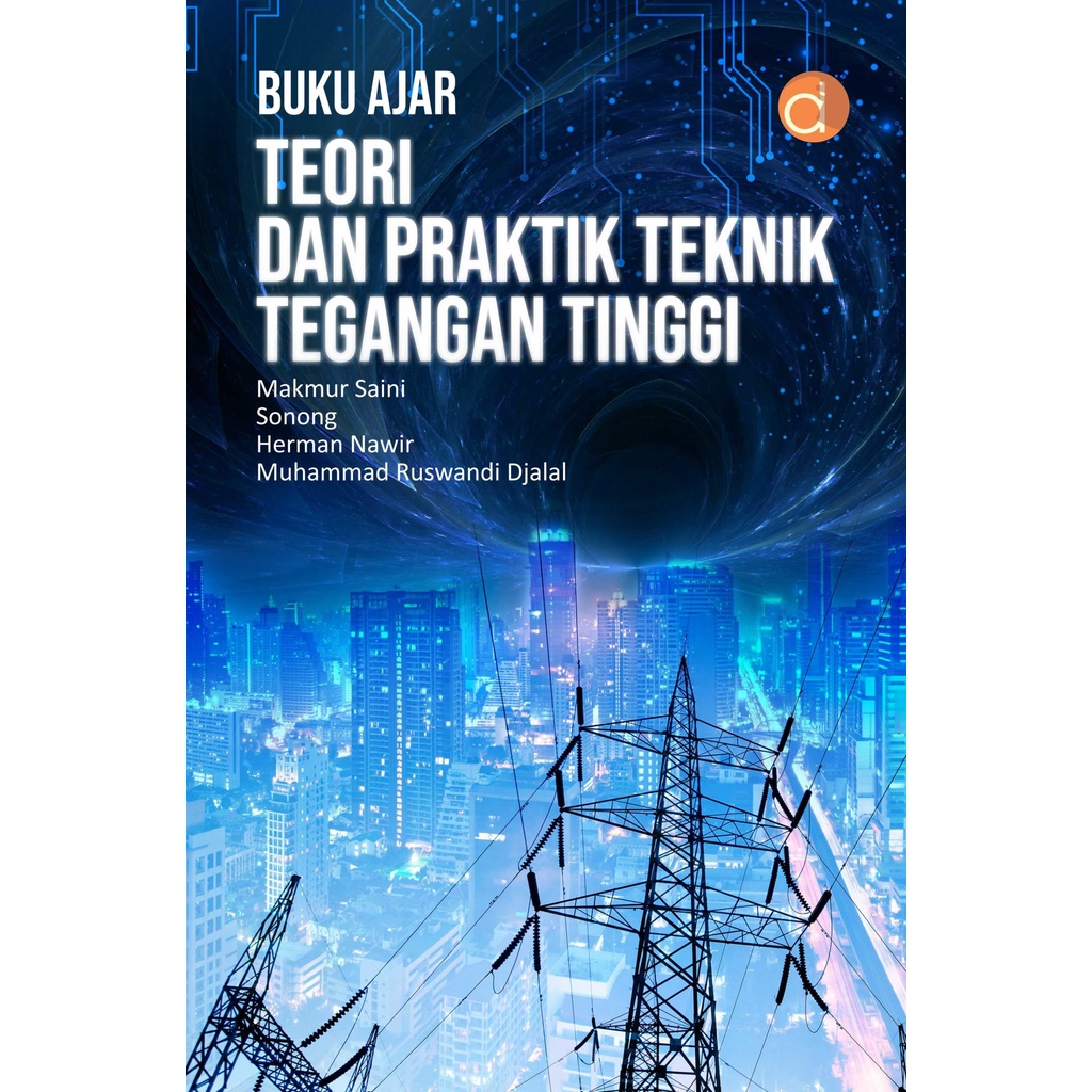 Jual Buku Ajar Teori dan Praktik Teknik Tegangan Tinggi - Makmur Saini ...