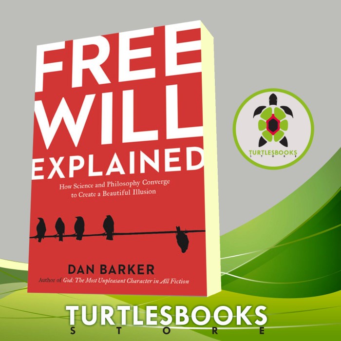 Jual Free Will Explained: How Science and Philosophy Converge to Create ...