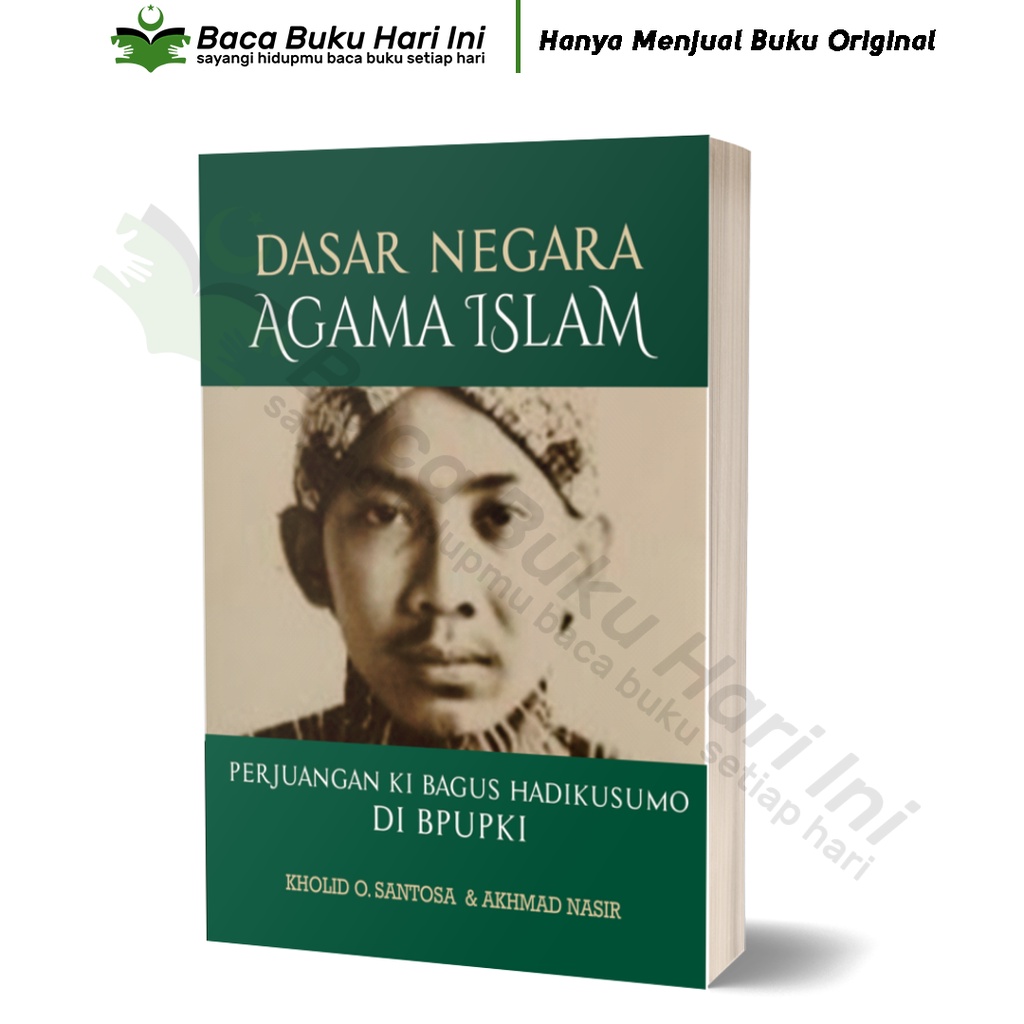 Jual DASAR NEGARA AGAMA ISLAM: Perjuangan Ki Bagus Hadikusumo di BPUPKI ...