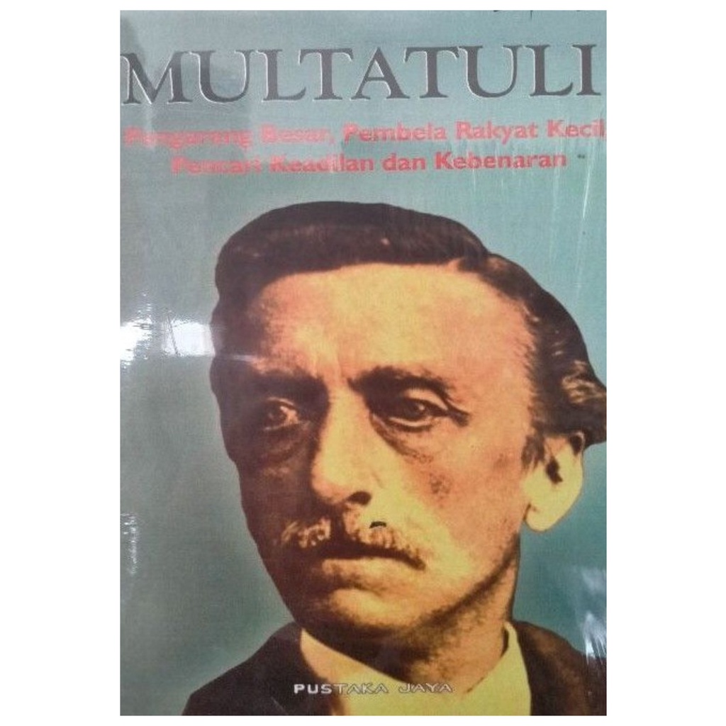 Jual Multatuli Pengarangan Besar Pembela Rakyat Kecil Pencari Keadilan ...