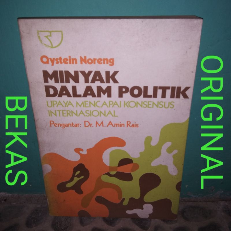 Jual BUKU Minyak Dalam Politik Upaya Mencapai Konsensus Internasional ...