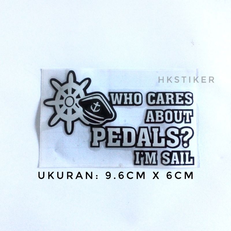 Jual Stiker Cutting Who Cares About Pedals Cutting Sticker Untuk ...