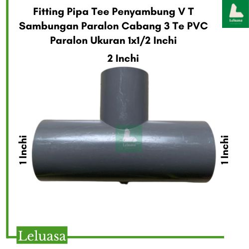 Jual Fitting Pipa Tee Penyambung V T Sambungan Paralon Cabang 3 Te PVC Paralon Ukuran 1x1/2 ...