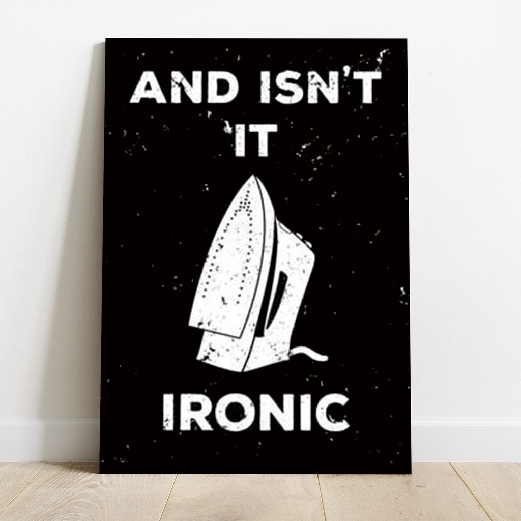 Jual Poster And Isn't it Ironic Iron Setrika Panas Icon Hiasan Dinding ...