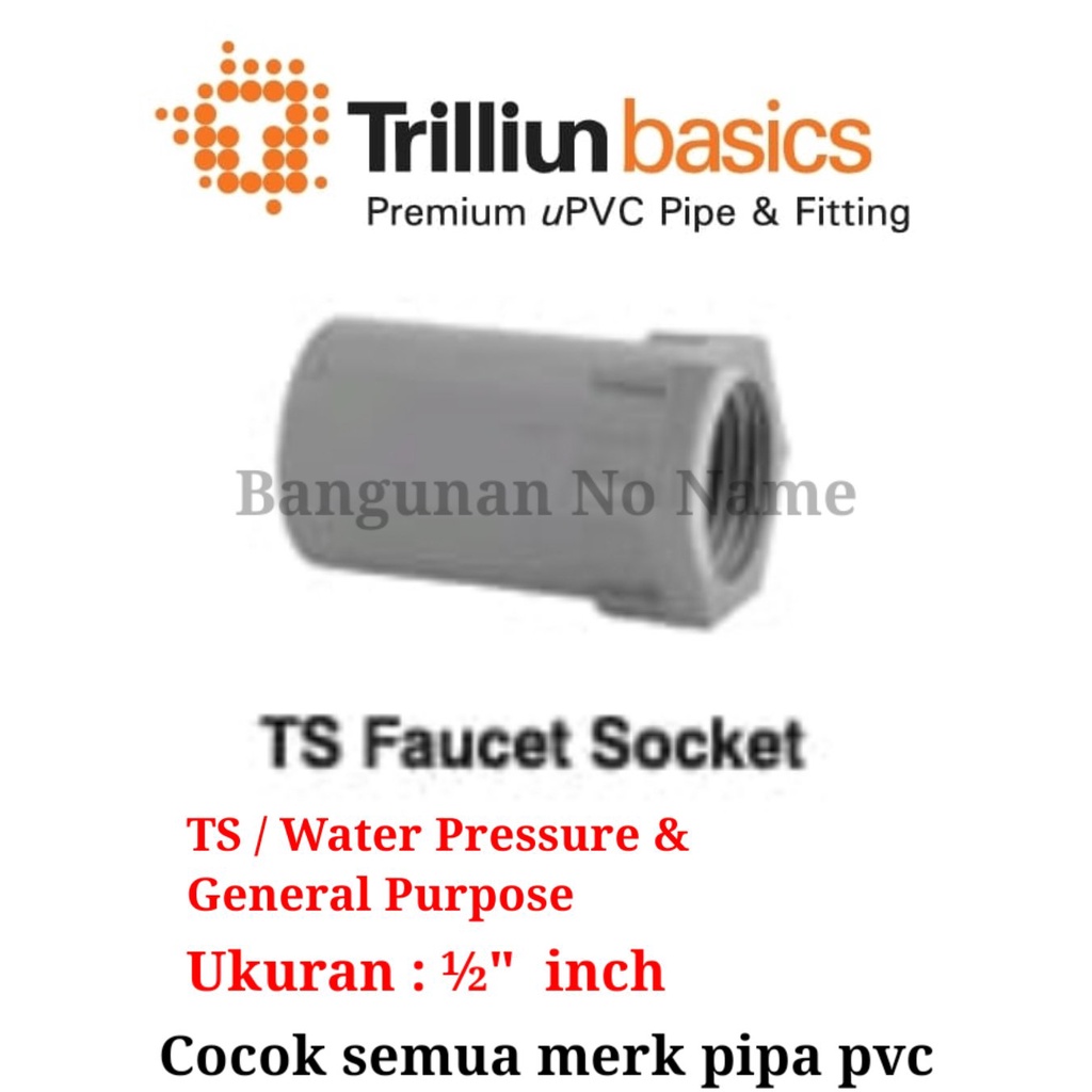 Jual SOK DRAT DALAM PIPA PVC 1/2'' INCH FAUCET SOCKET PIPA PVC TRILLIUN ...