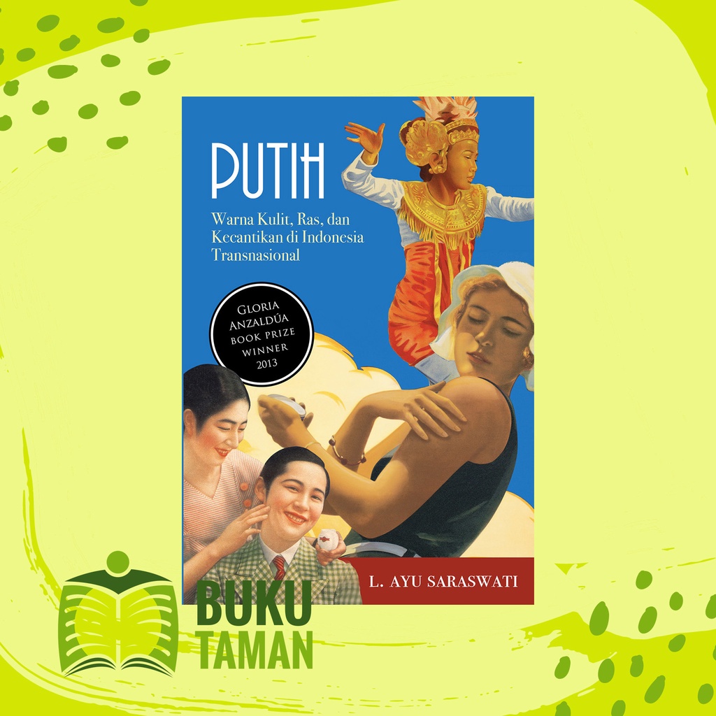 Jual Putih: Warna Kulit, Ras, dan Kecantikan di Indonesia Transnasional ...