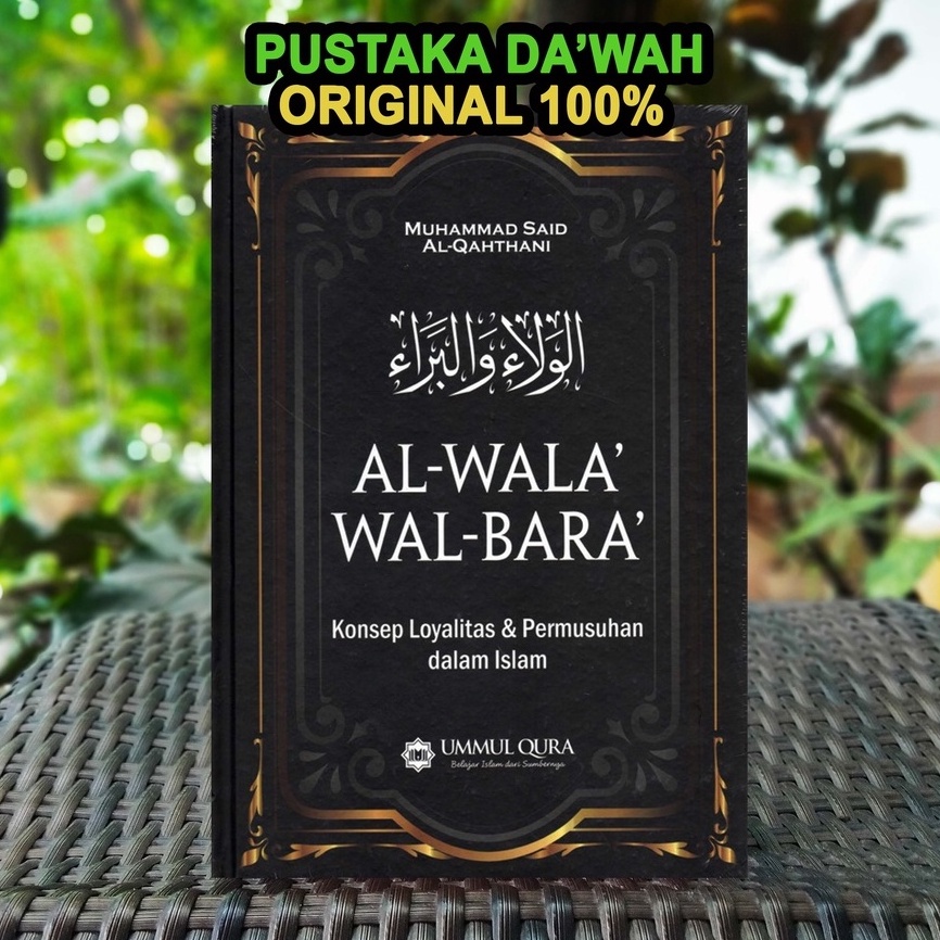 Jual Al Wala Wal Bara Konsep Loyalitas Permusuhan Dalam Islam Muhammad ...