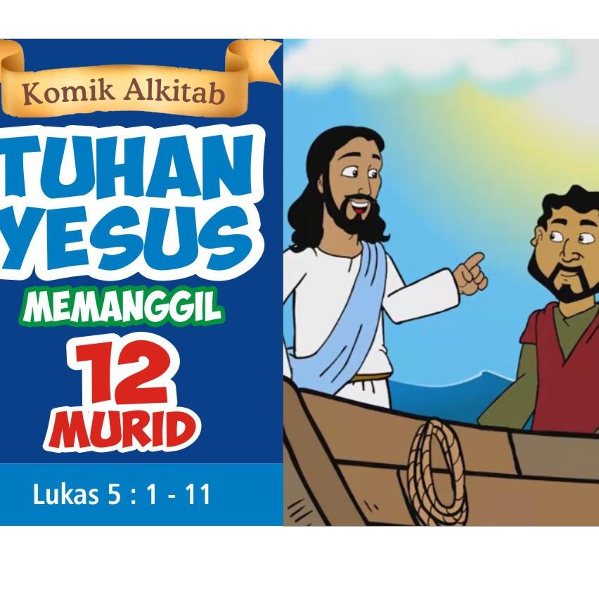 Jual ㊩ buku komik cerita alkitab anak - TUHAN YESUS MEMANGGIL 12 MURID ...