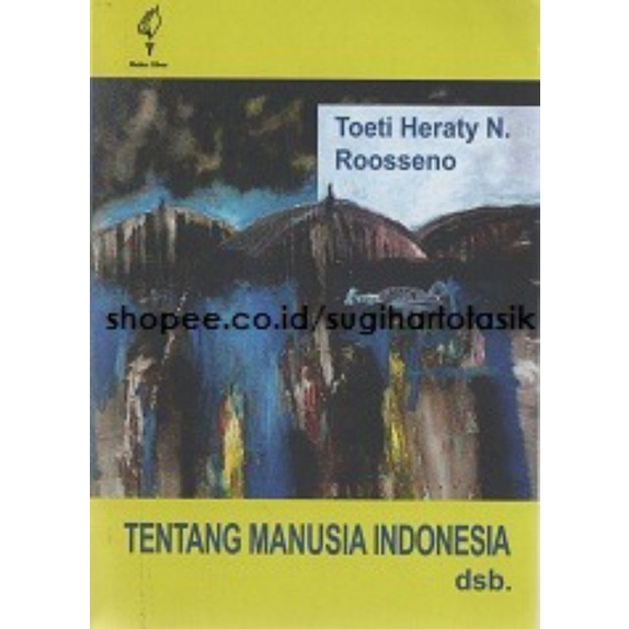 Jual TENTANG MANUSIA INDONESIA (BY. Toeti Heraty) | Shopee Indonesia