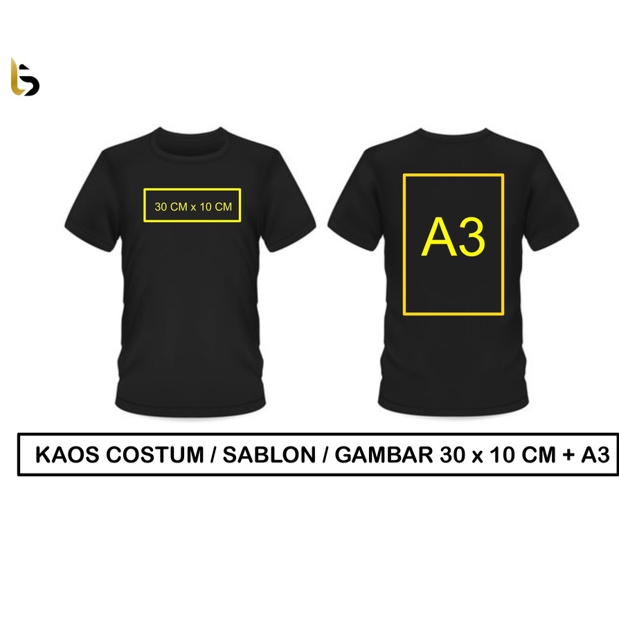 Jual KAOS COSTUM / SABLON / UKURAN A3 + 30cm x 10cm | Shopee Indonesia