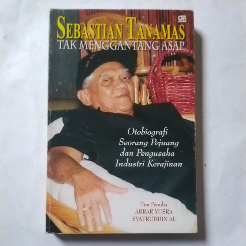 Jual Buku Otobiografi Sebastian Tanamas Tak Menggantang Asap | Shopee ...