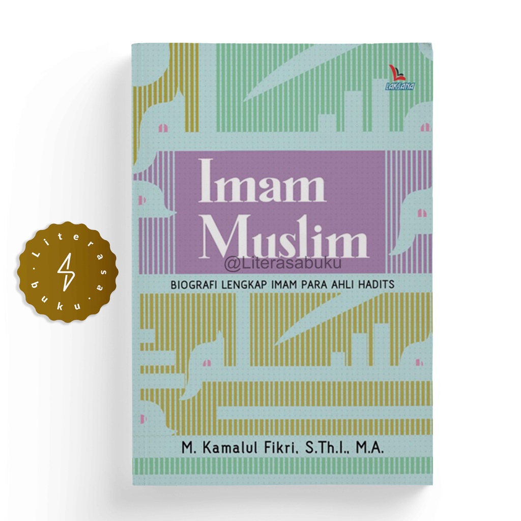 Jual Buku Imam Muslim Biografi Lengkap Imam Para Ahli Hadits - M ...