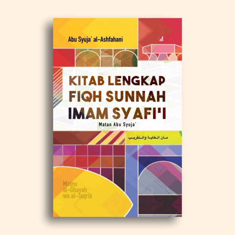 Jual Kitab Lengkap Fiqh Sunnah Imam Syafi'i Abu Syuja' al-Ashfahani ...