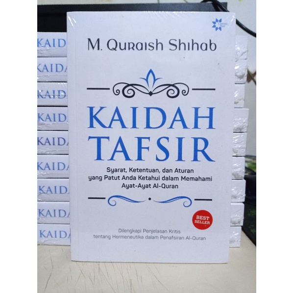 Jual Buku Kaidah Tafsir : Syarat, Ketentuan, Dan Aturan Yang Patut Anda Ketahui Dalam Memahami ...