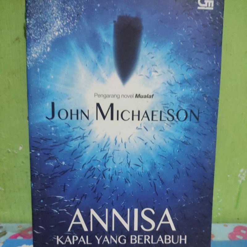 Jual Buku Novel Annisa Kapal Yang Berlabuh By John Michaelson | Shopee ...