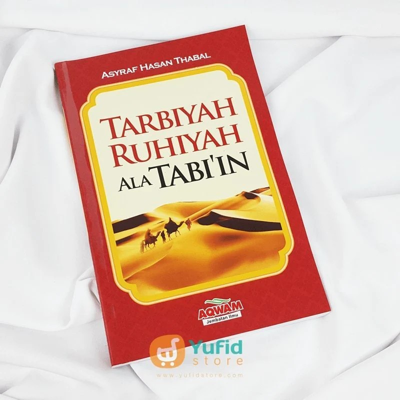 Jual Buku Tarbiyah Ruhiyah Ala Tabi'in (Aqwam) | Shopee Indonesia