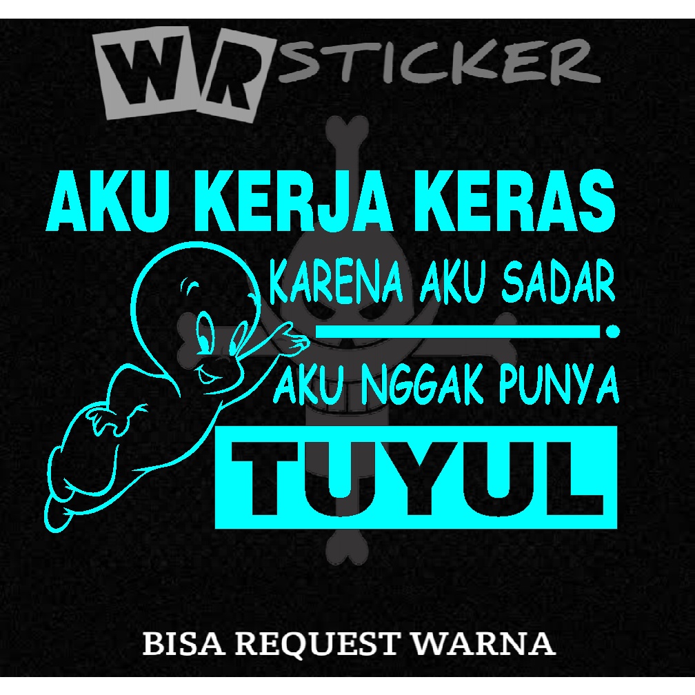 Jual STICKER KATA KATA AKU KERJA KERAS MOBIL,TRUK,L300 CUTTING STICKER ...