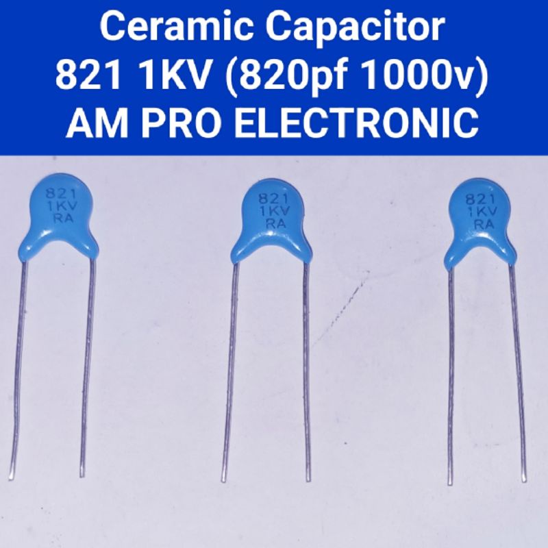 Jual Ceramic 821 1KV Kapasitor Keramik 820pf 1000v Capacitor | Shopee ...