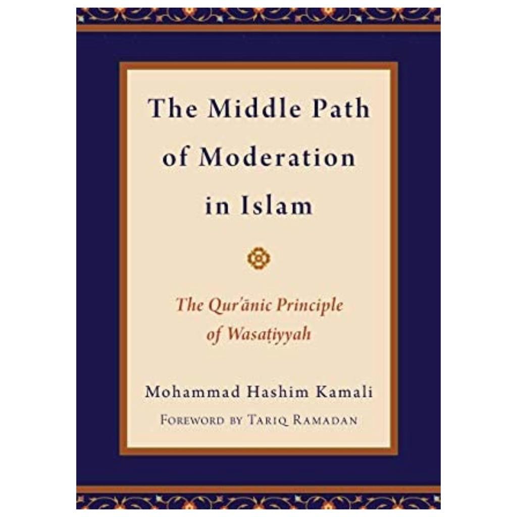 Jual The Middle Path of Moderation in Islam - Mohammad Hashim Kamali ...