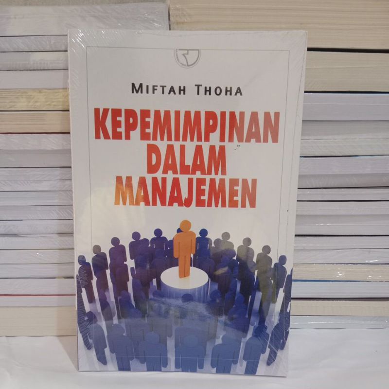 Jual Buku Kepemimpinan Dalam Manajemen by Miftah Thoha | Shopee Indonesia