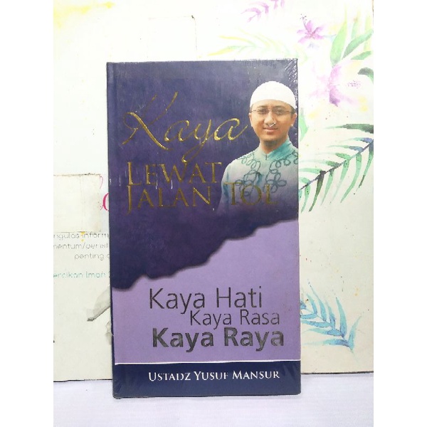 Jual Kaya lewat jalan tol kaya hati kaya rasa kaya raya by Yusuf Mansur ...