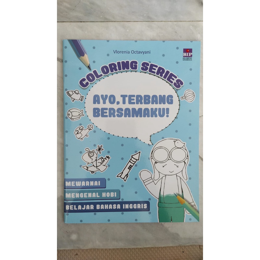 Jual Coloring Series : Ayo, Terbang Bersamaku (Bilingual) | Shopee ...