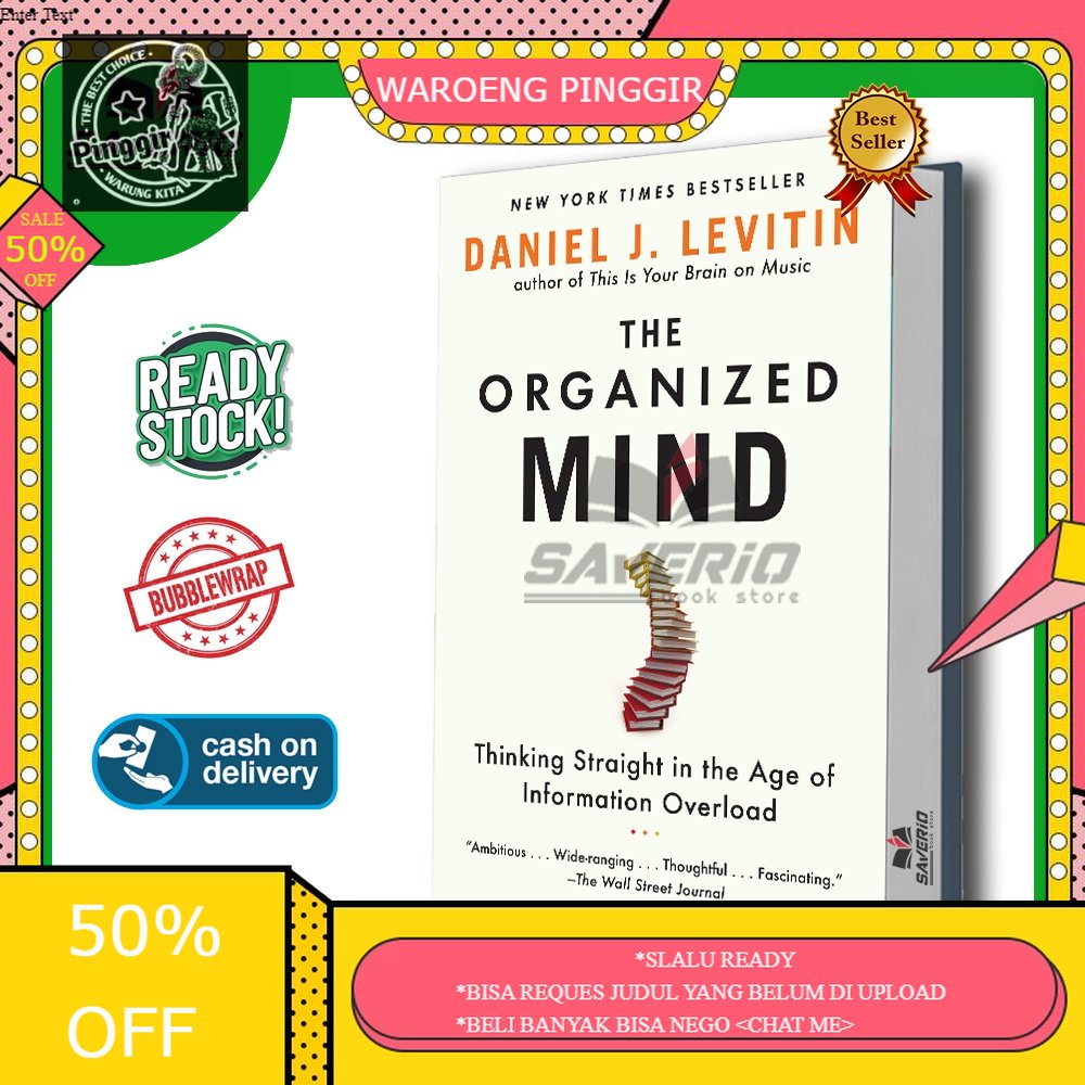 Jual Buku The Organized Mind: Thinking Straight in the Age of Information Overload by Daniel ...
