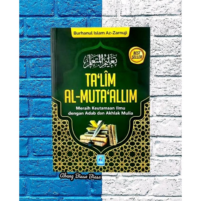 Jual Buku Talim Al Mutaallim - Meraih Keutamaan Ilmu dengan Adab dan Akhlak Mulia - ORIGINAL ...