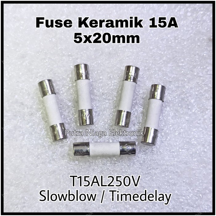 Jual Fuse Keramik 15A 250V 2cm Sekering Ceramic 5x20mm / Sikring ...