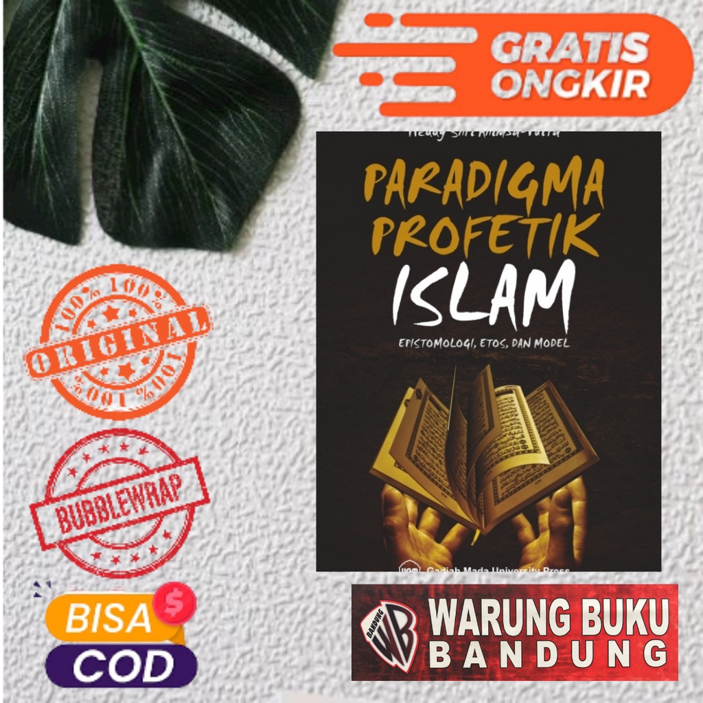 Jual Buku Paradigma Profetik Islam : Epistemologi Etos Dan Model ...