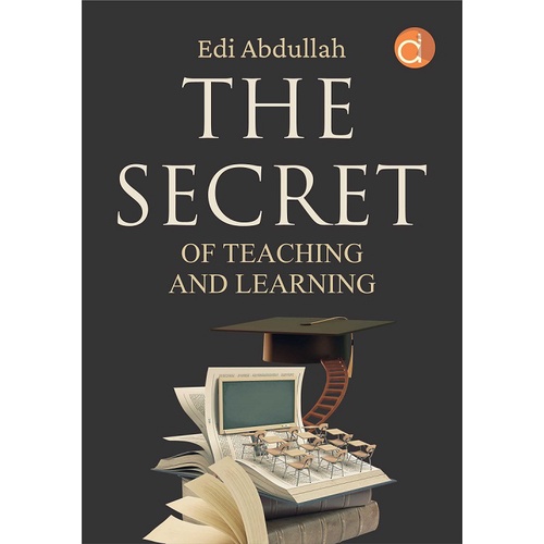 Jual Buku The Secret of Teaching and Learning - Edi Abdullah | Shopee ...