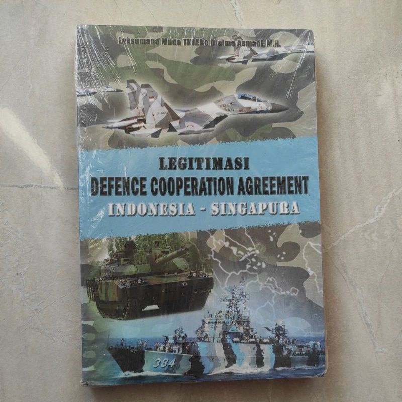 Jual Buku Legitimasi Defence Cooperation Agreement Indonesia Singapura ...