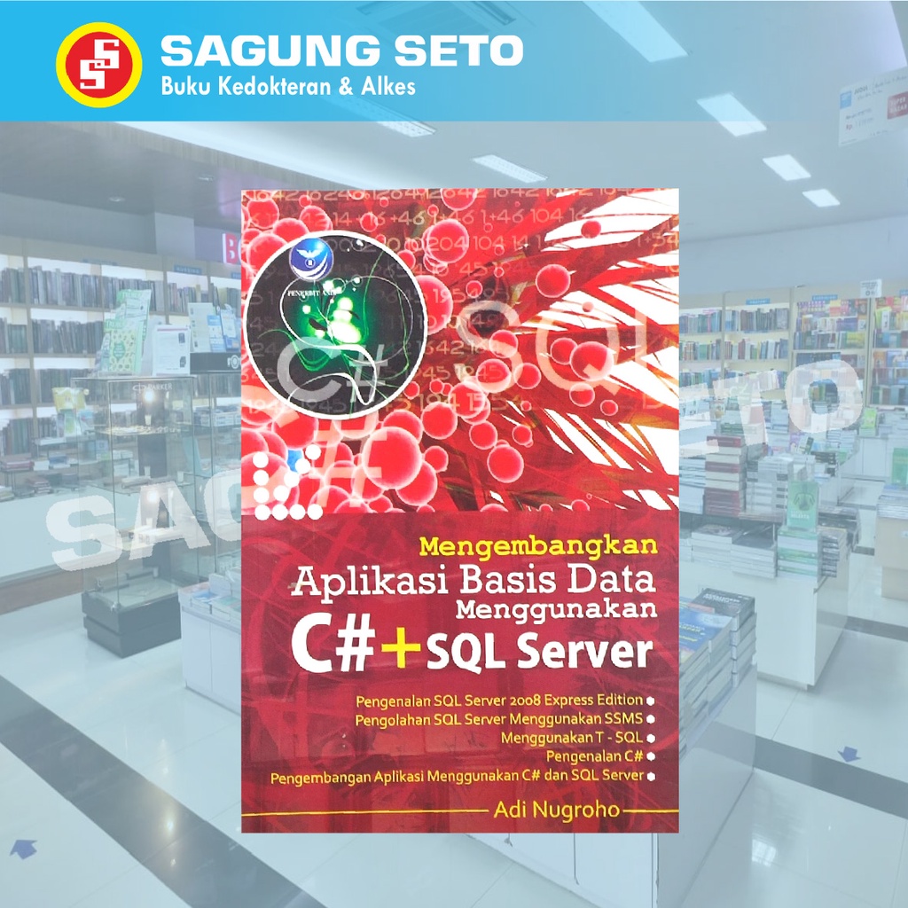 Jual MENGEMBANGKAN APLIKASI BASIS DATA MENGGUNAKAN C#+SQL SERVER - ADI ... Jual MENGEMBANGKAN APLIKASI BASIS DATA MENGGUNAKAN C#+SQL SERVER - ADI ...