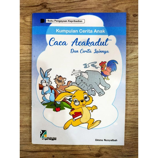Jual Buku Cerita dan Dongeng Anak : Caca Acakadut dan Cerita Lainnya ...