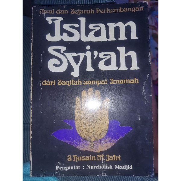 Jual Awal Dan Sejarah Perkembangan Islam Syi'ah Dari Saqifah Sampai ...