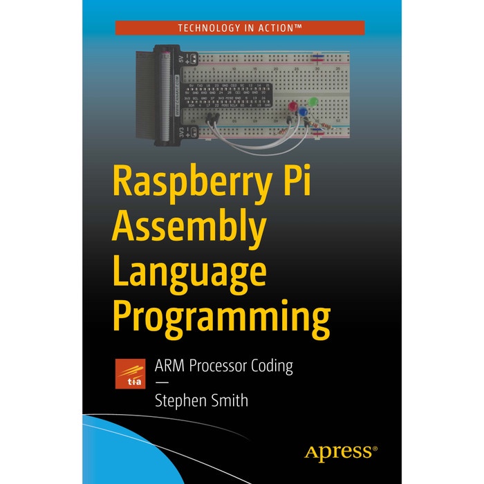 Jual Buku Komputer Stephen Smith - Raspberry Pi Assembly Language ...