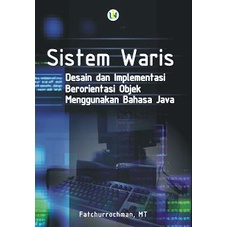 Jual Sistem Waris - Desain dan Implementasi Berorientasi Objek Menggunakan Bahasa Java ...