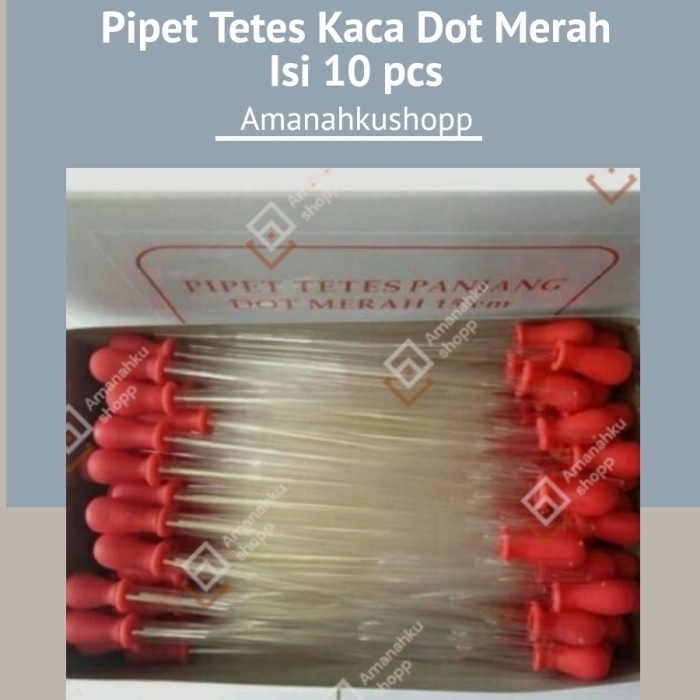 Jual Alat Lab Pipet Tetes Kaca Dot Merah Isi 10 Pcs | Shopee Indonesia
