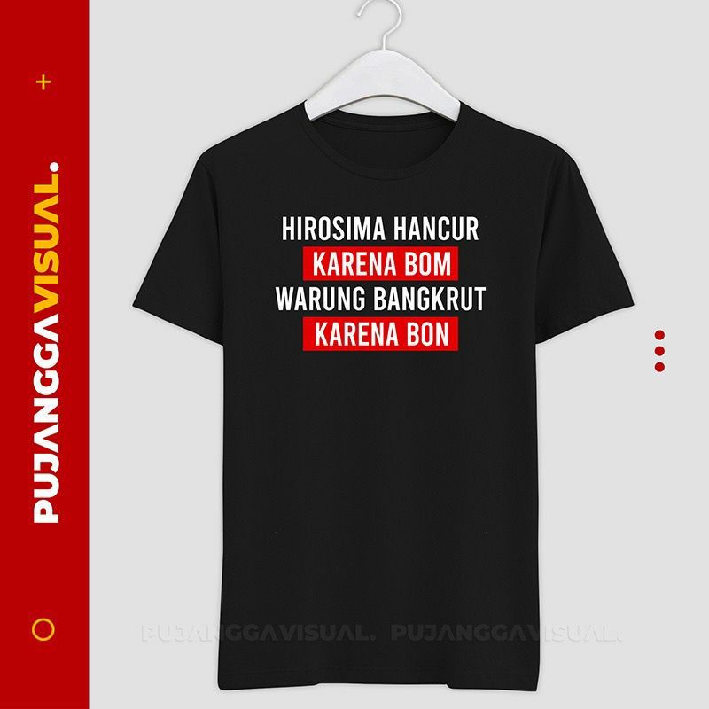 Jual KAOS HIROSIMA HANCUR KARENA BOM WARUNG BANGKRUT KARENA BON ...