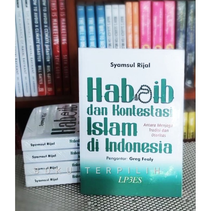 Jual Habaib dan Kontestasi Islam di Indonesia - Syamsul Rijal LP3ES ...
