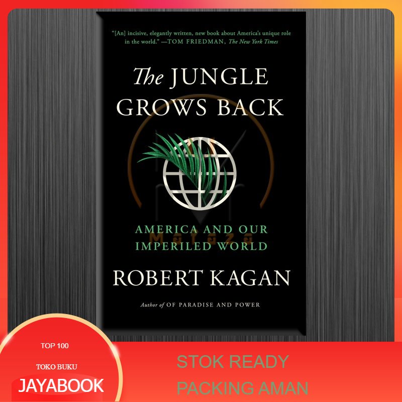 Jual Buku The Jungle Grows Back by Robert Kagan | Shopee Indonesia
