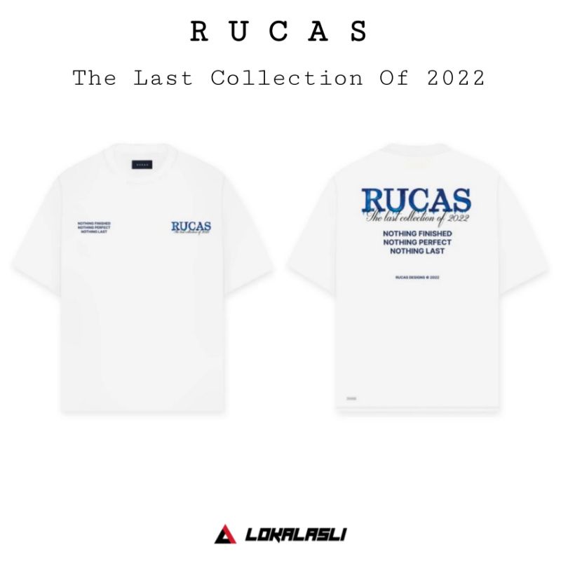 Jual RUCAS The Last Collection Of 2022 Tee ORIGINAL Limited Edition ...