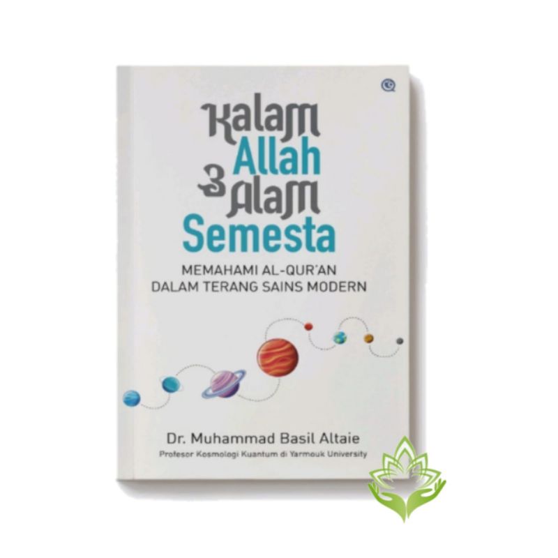 Jual KALAM ALLAH DAN ALAM SEMESTA (Memahami Al-Qur'an Dalam Terang ...