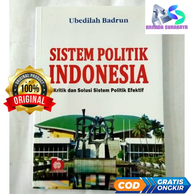 Jual Sistem Politik Indonesia Kritik Dan Solusi Sistem Politik Efektif Ubedilah Badrun 